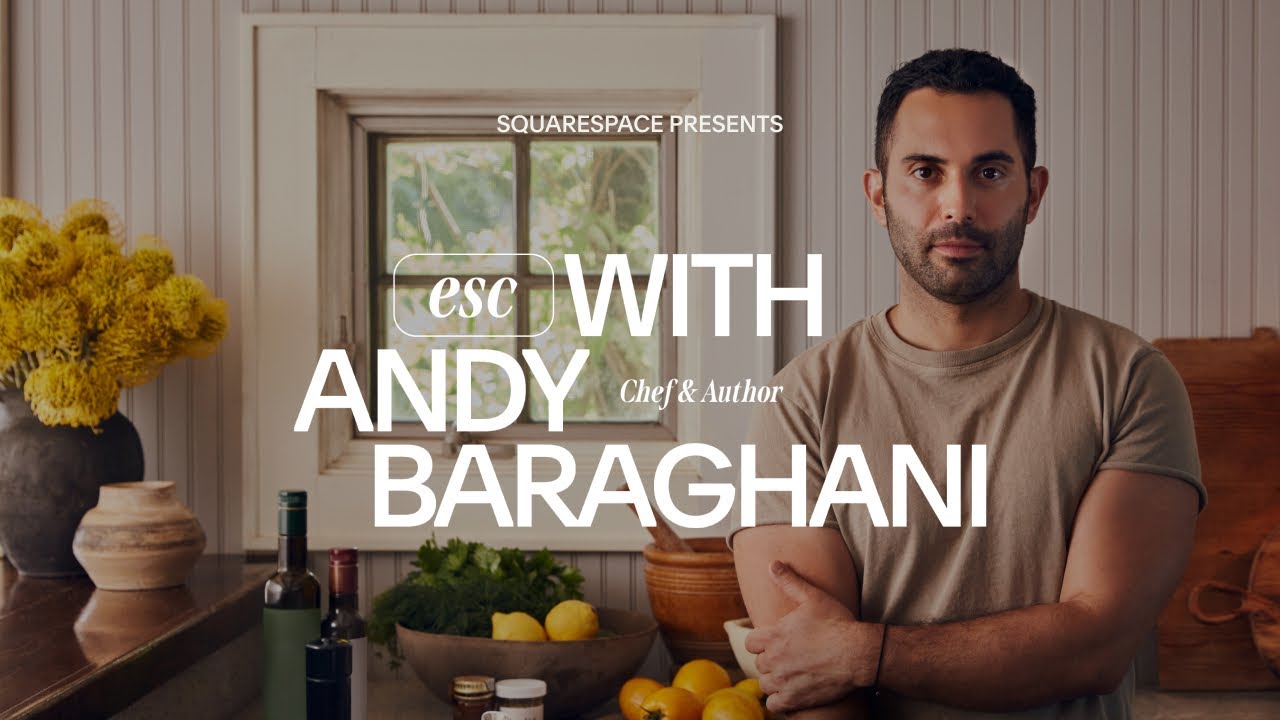 Esc with Andy Baraghani | Squarespace Presents - YouTube