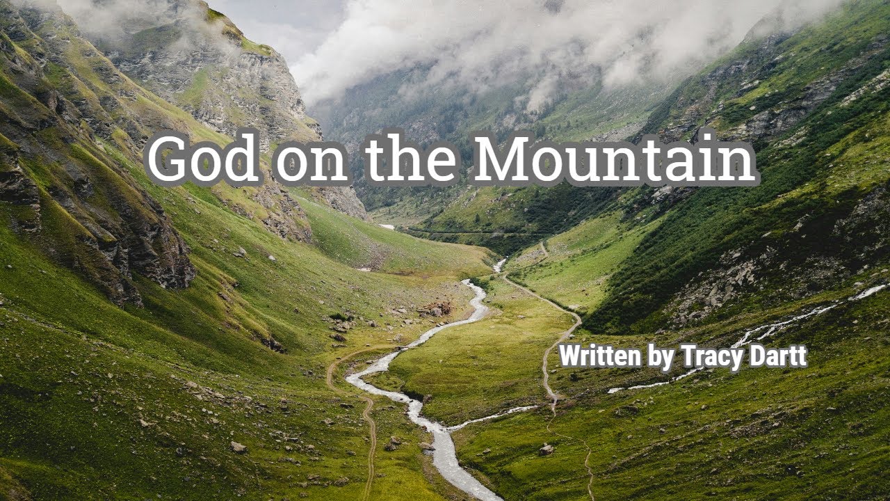 God on the Mountain (Lyrics) - YouTube