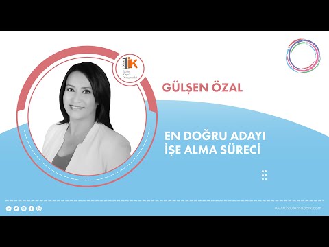 En Doğru Adayı İşe Alma Süreci - KOÜ Teknopark | Gülşen Özal