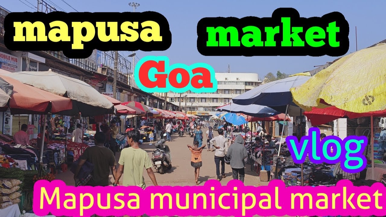 Goa mapusa market || Mapusa market goa || North Goa mapusa || Mapusa me ...