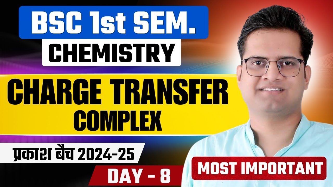 Charge Transfer Complex!Be DKDian!B.Sc 1st Semester Chemistry - YouTube