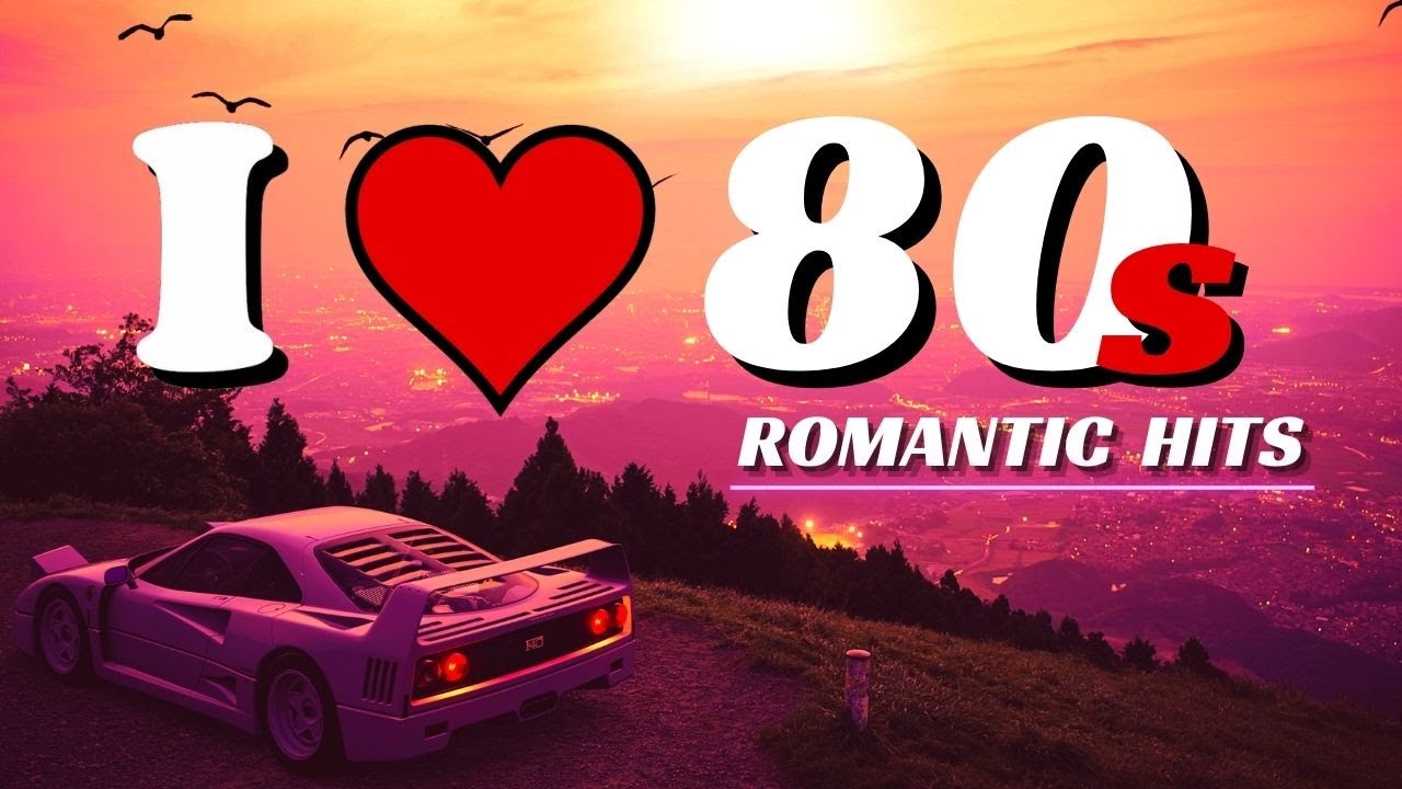 Top 10 Pop Love Songs of the 80s vol .1 - Greatest hits romantics ...