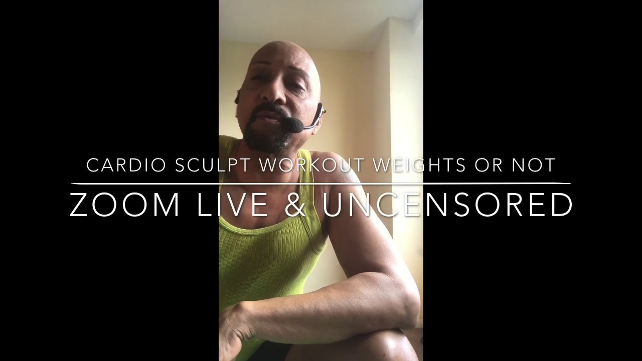 Live & Uncensored zoom cardio sculpt workout - YouTube