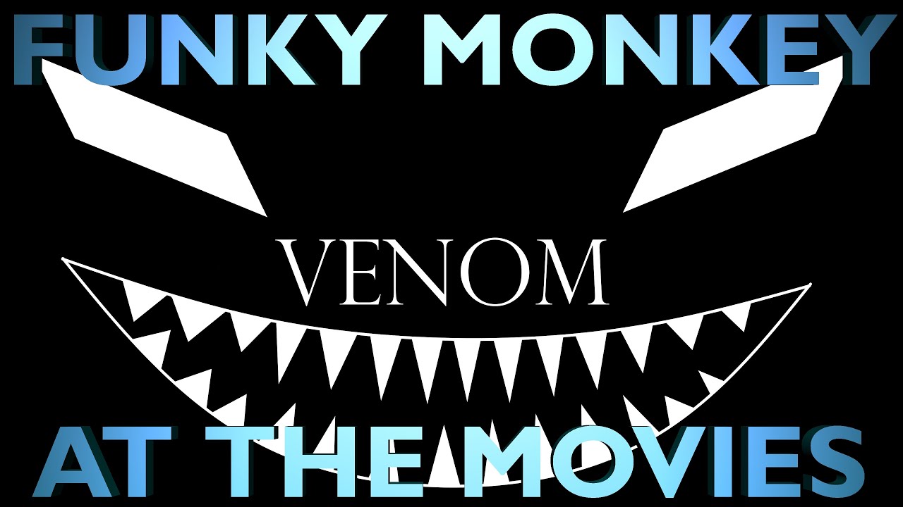 Funky Monkey at the Movies: Venom - YouTube