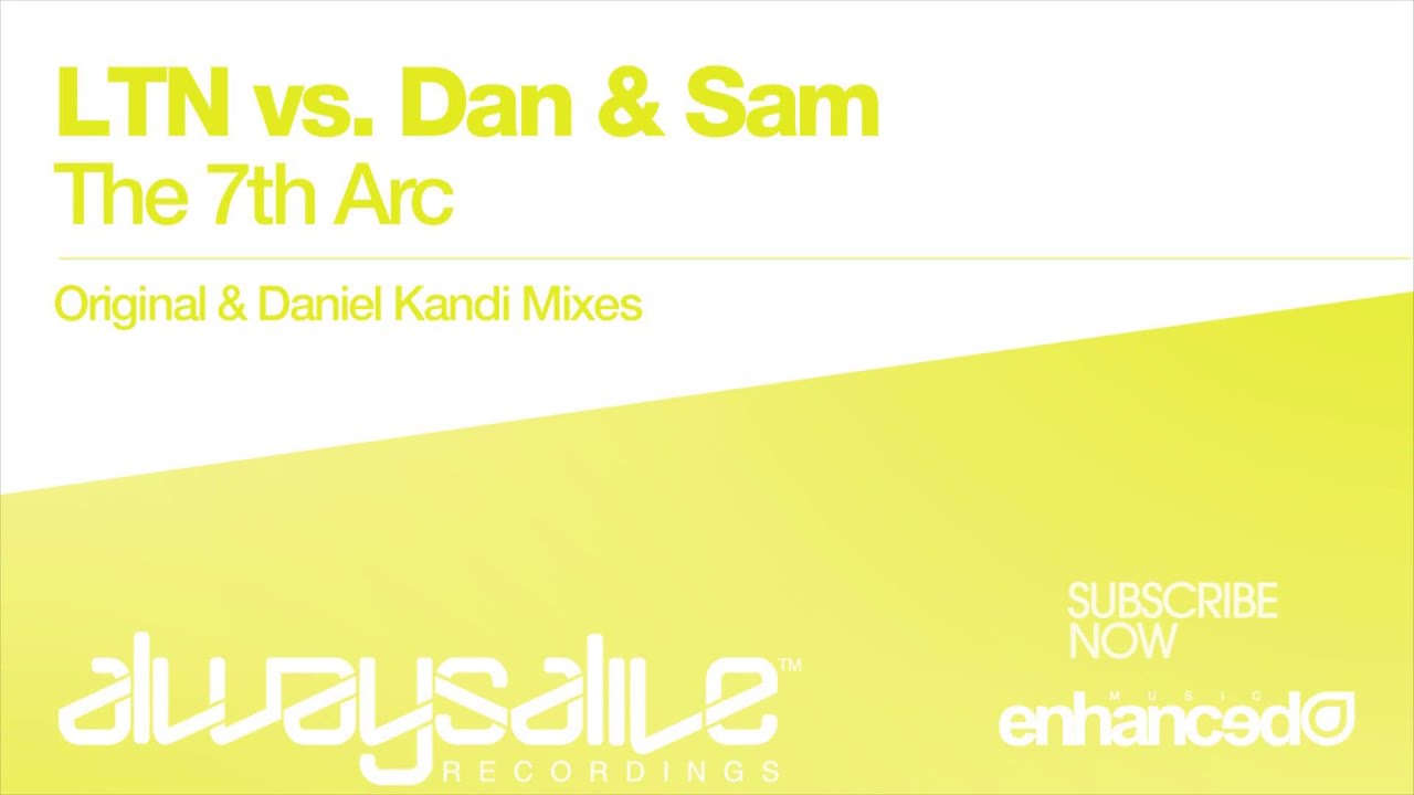 LTN Vs. Dan & Sam - The 7th Arc (Daniel Kandi Remix) [OUT NOW] - YouTube