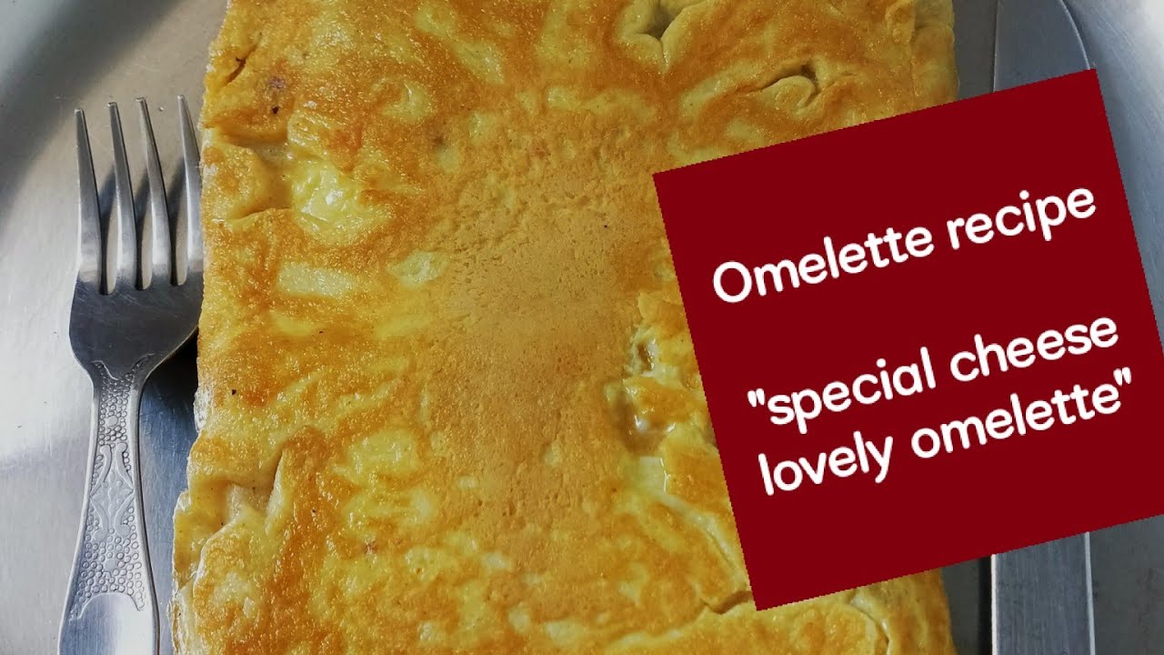 Omelette Recipe (Special cheese lovely omelette) - YouTube