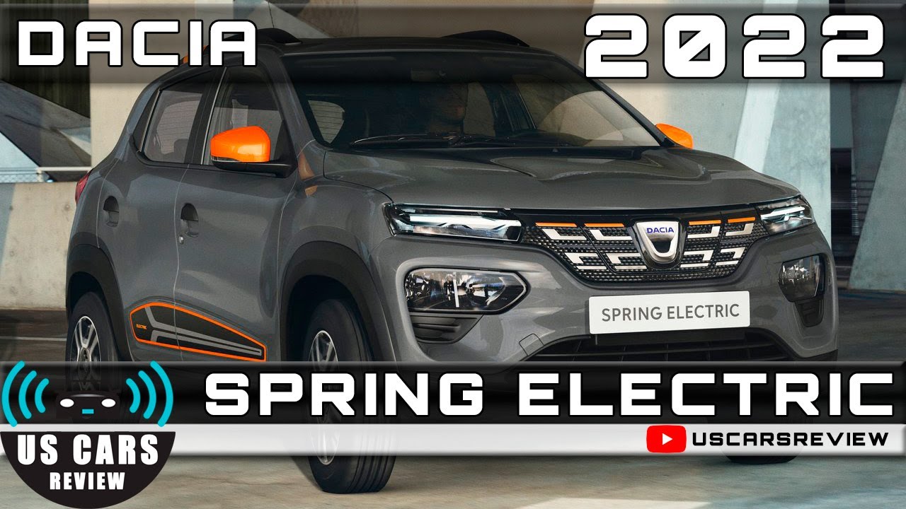 2022 DACIA SPRING ELECTRIC Review Release Date Specs Prices - YouTube