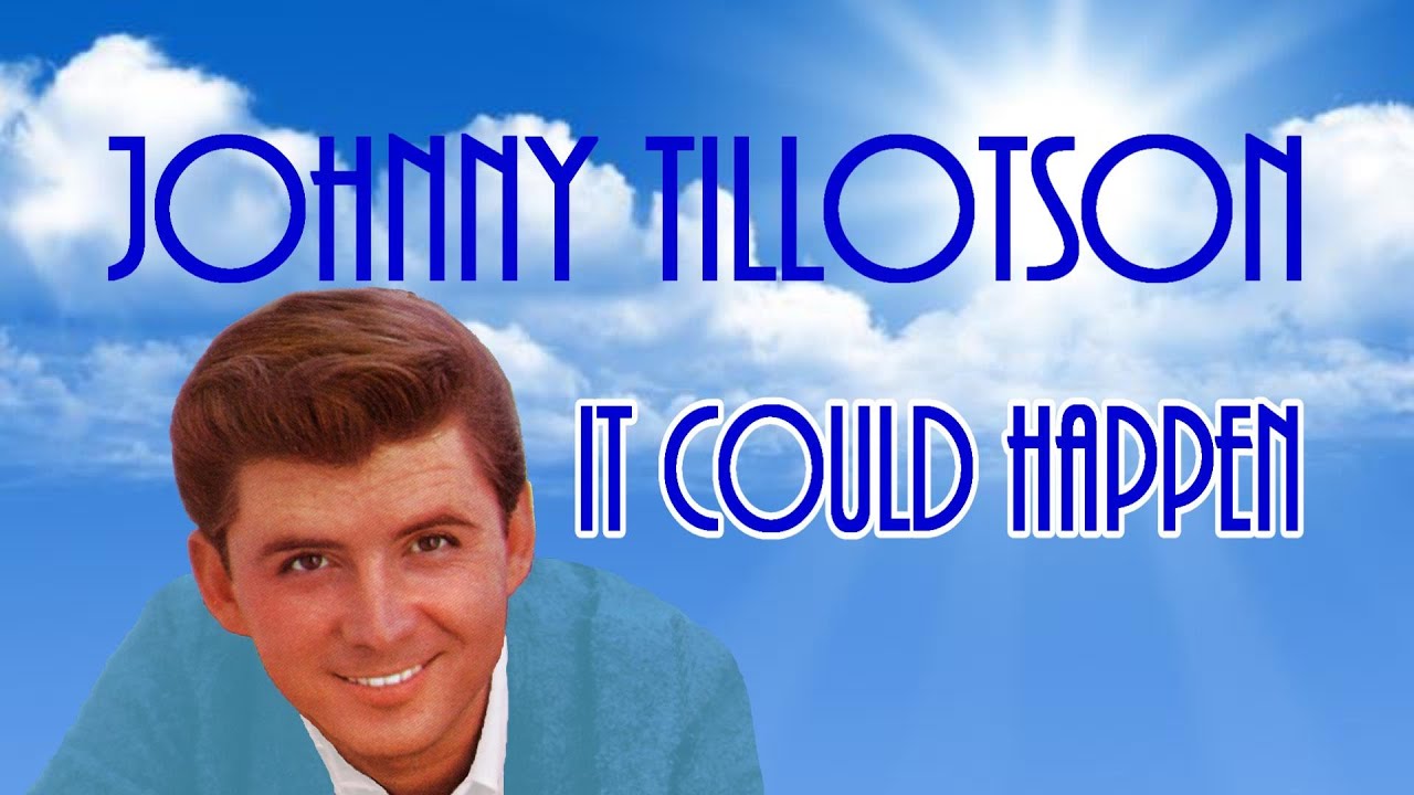 Johnny Tillotson - It Could Happen (Official Music Video) # ...