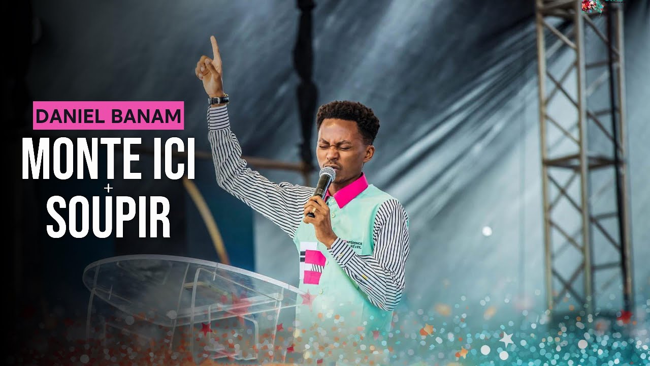 Daniel Banam - Conférence Grand Réveil 2025 : Monte ici + Soupir - YouTube
