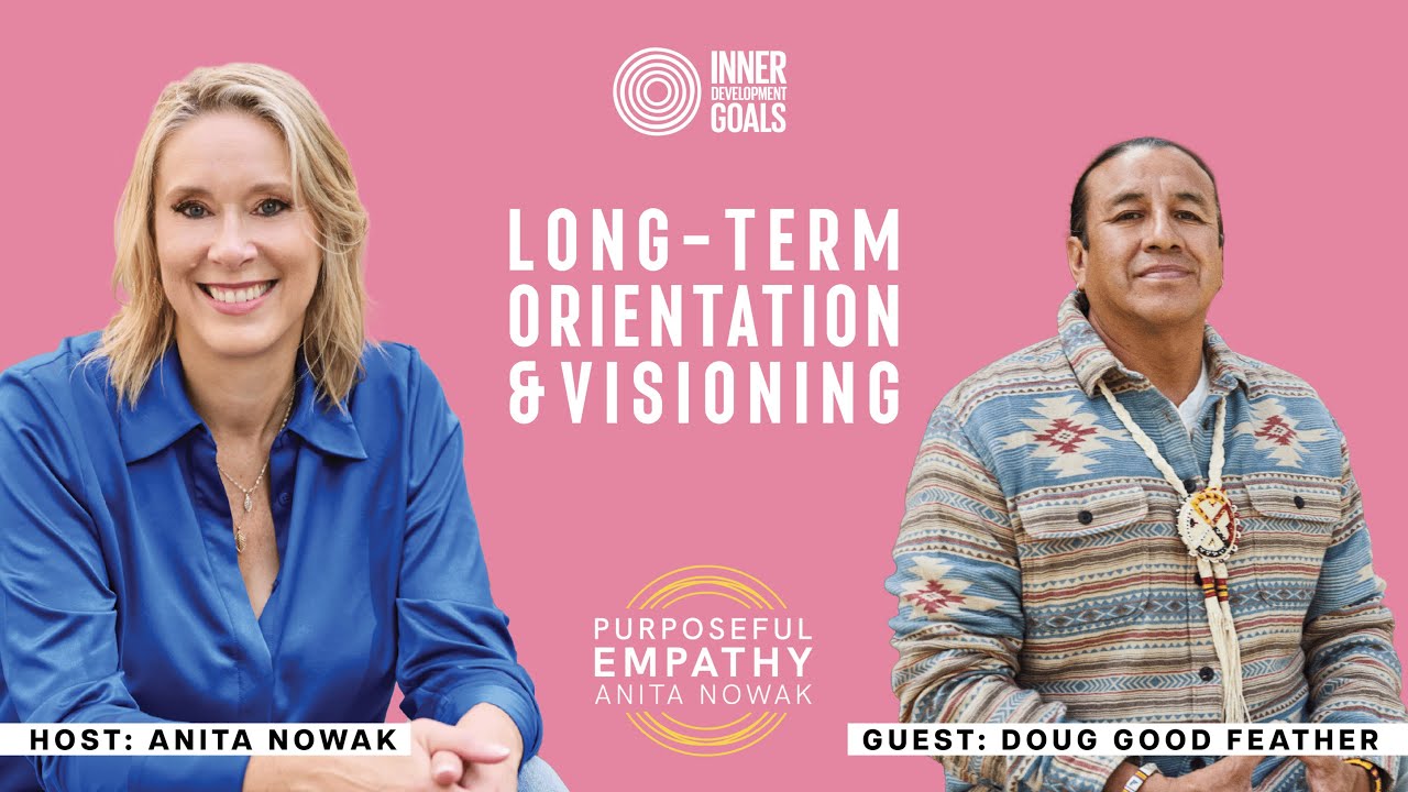 IDG Skill: Long-term Orientation & Visioning Ft. Doug Good Feather w ...