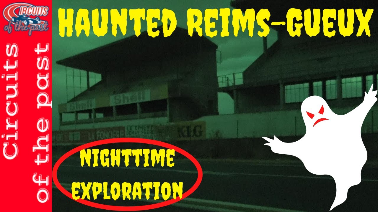 Haunted Race Track Reims-Gueux - Nighttime Exploration - YouTube