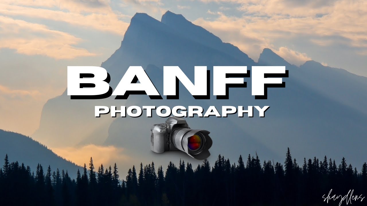 Epic Photography in Banff National Park - CANON M50 55-250mm Lens - YouTube