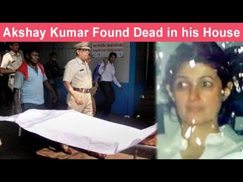 Sad!!! Akshay Kumar Found Dead in his House - YouTube