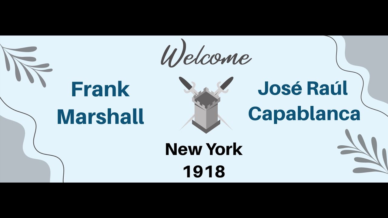 First Marshall Attack | Capablanka VS Marshall | Chess Tournament |2018 ...