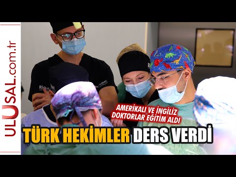 Türk hekimler Amerikalı ve İngiliz doktorlara ders verdi