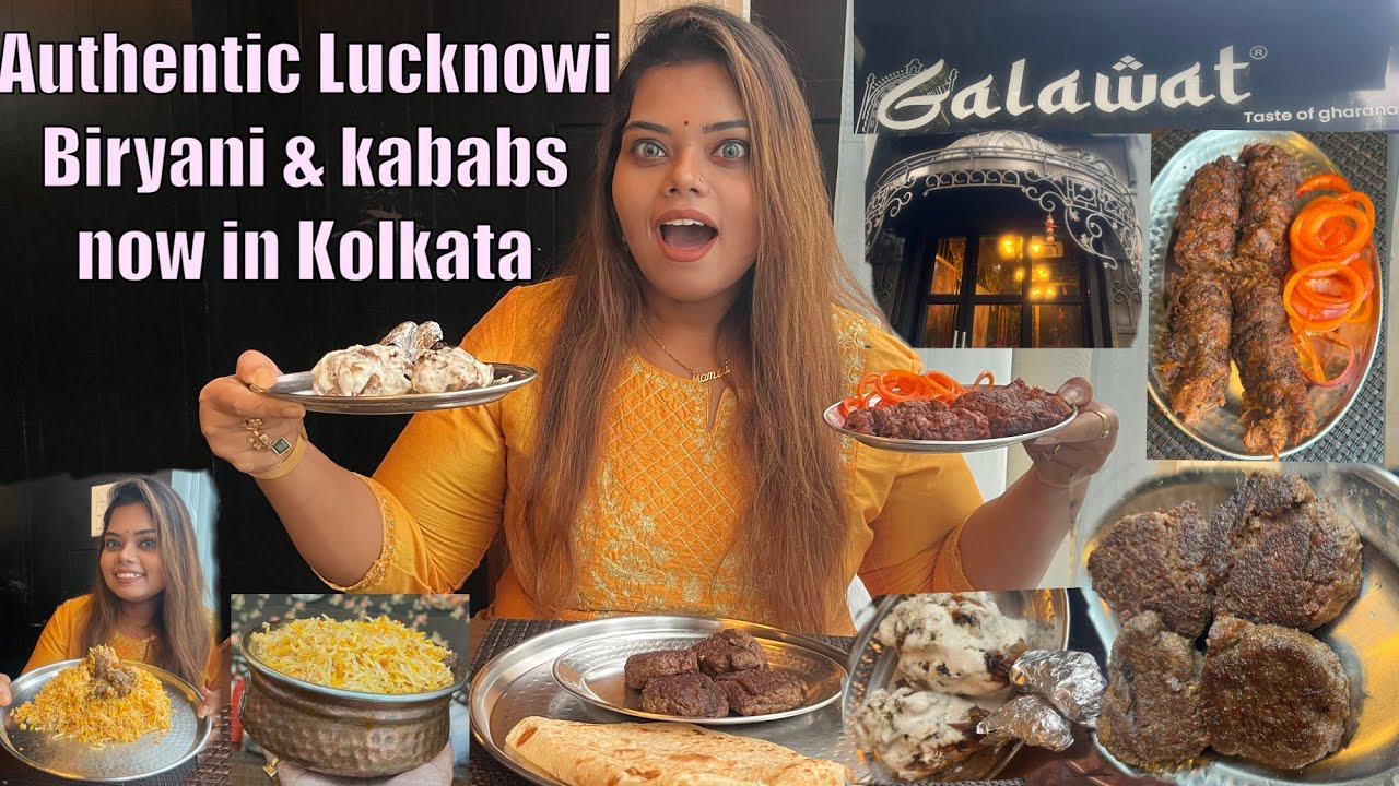 Galawat restaurant Kolkata| Best Lucknowi Biryani| Kebab restaurant in ...