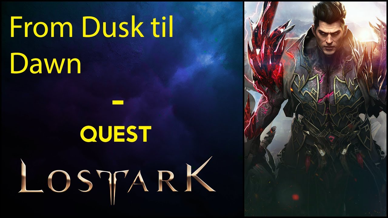 From Dusk til Dawn - Quest - Lost Ark - YouTube