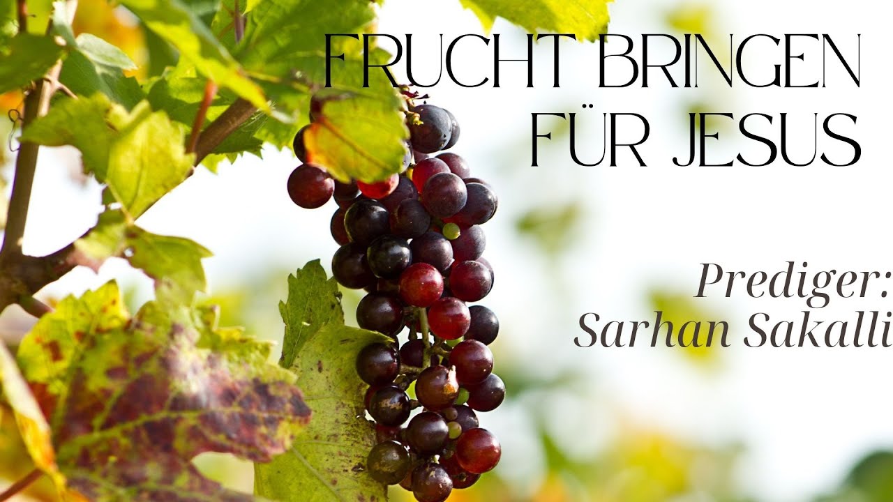 Joh.15,1-8 - Frucht bringen für Jesus - YouTube