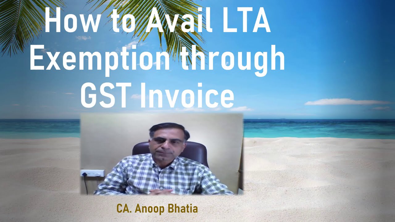 How to Avail LTA Exemption through GST Invoice - YouTube