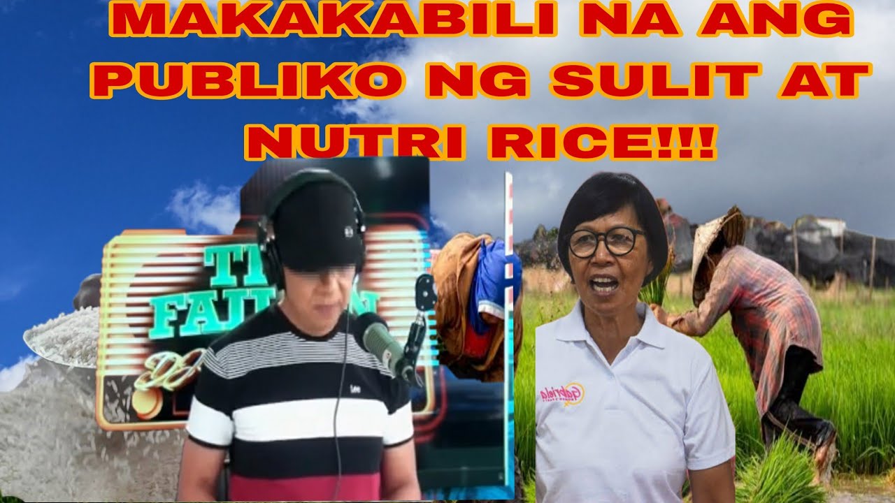 MAKAKABILI NA ANG PUBLIKO NG SULIT RICE 100% BROKEN AT NUTRI RICE ...