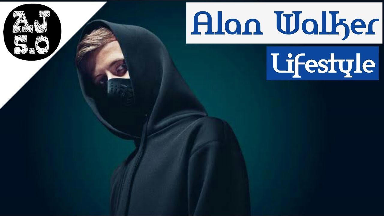 Alan Walker Lifestyle, biography 2019 | alan walker | Universal Bot # ...
