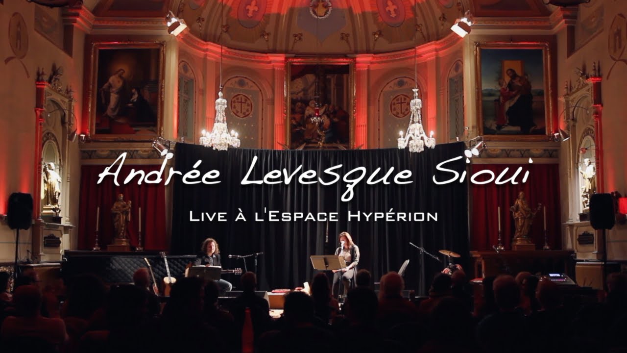 Andrée Levesque Sioui - Live à l'Espace Hypérion - YouTube