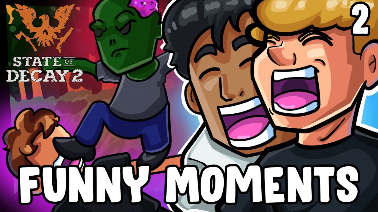 State of Decay 2 Funny Moments with Friends | State of Decay 2 Co Op ...