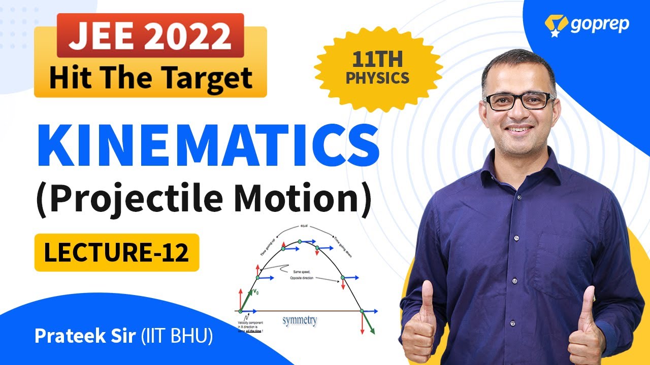 Kinematics L-12 | Motion in 2D | Projectile Motion | Physics | JEE Main ...