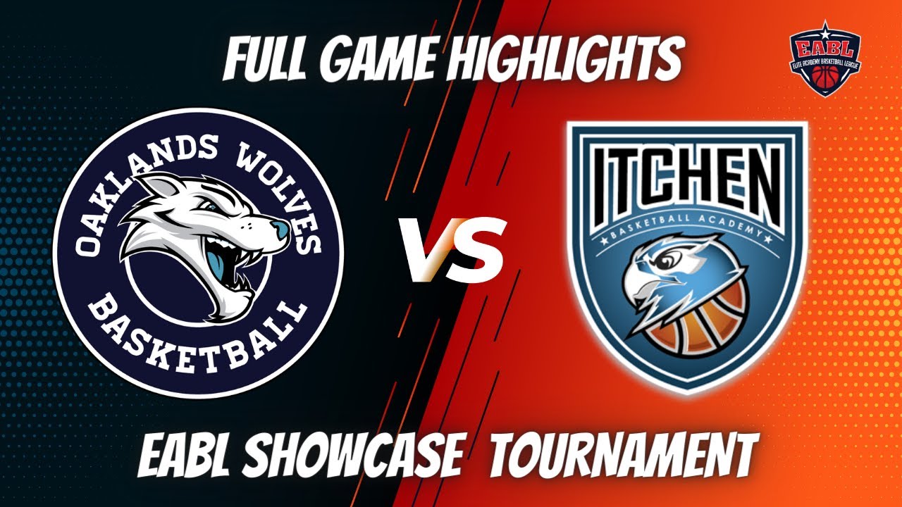 OAKLAND WOLVES 🆚 ITCHEN COLLEGE | EABL SHOWCASE | FULL GAME HIGHLIGHTS ...