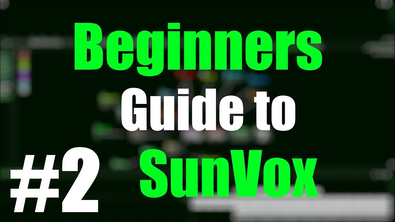 Effect Modules+Analog Generator! - SunVox - A Beginners Guide #2 - YouTube
