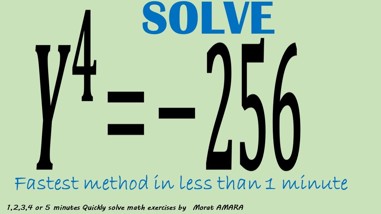 solve Y^𝟒=-256 Fastest method in less than 1 minute - YouTube