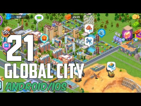 Global city gameplay walkthrough part 21 (Android, iOS) - YouTube