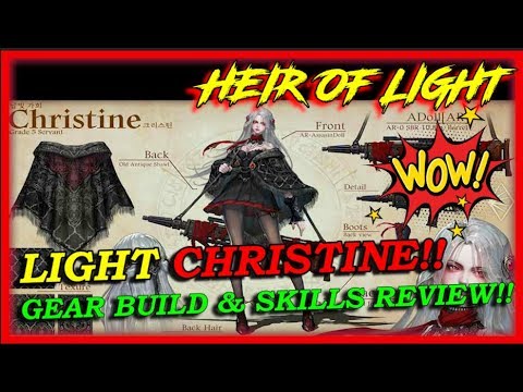 LIGHT CHRISTINE - GEAR BUILD AND SKILLS REVIEW! HEIR OF LIGHT (HOL ...