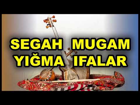 segah mugam ifalari