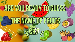 Guess the Fruit Name? Kids' Learning and Fun Challenge! | Doovi