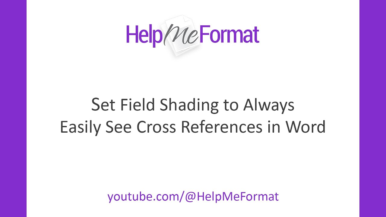 Set Field Shading to Always - Easily See Cross References in Word - YouTube
