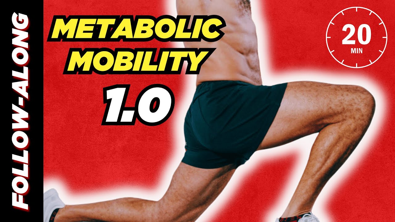 METABOLIC MOBILITY 1.0: Full Body Stretching & Flexibility Follow Along ...
