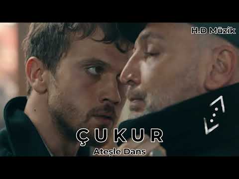 Çukur Müzikleri | Ateşle Dans (Tam Versiyon)