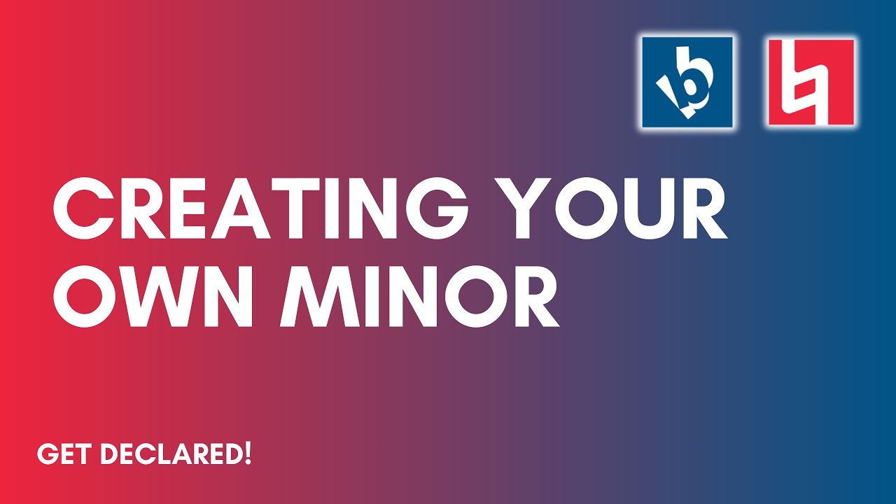 How to Create Your Own Minor | Get Declared! - YouTube