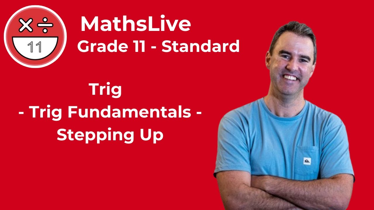 Grade 11 - Trig (trig fundamentals - stepping up) - YouTube