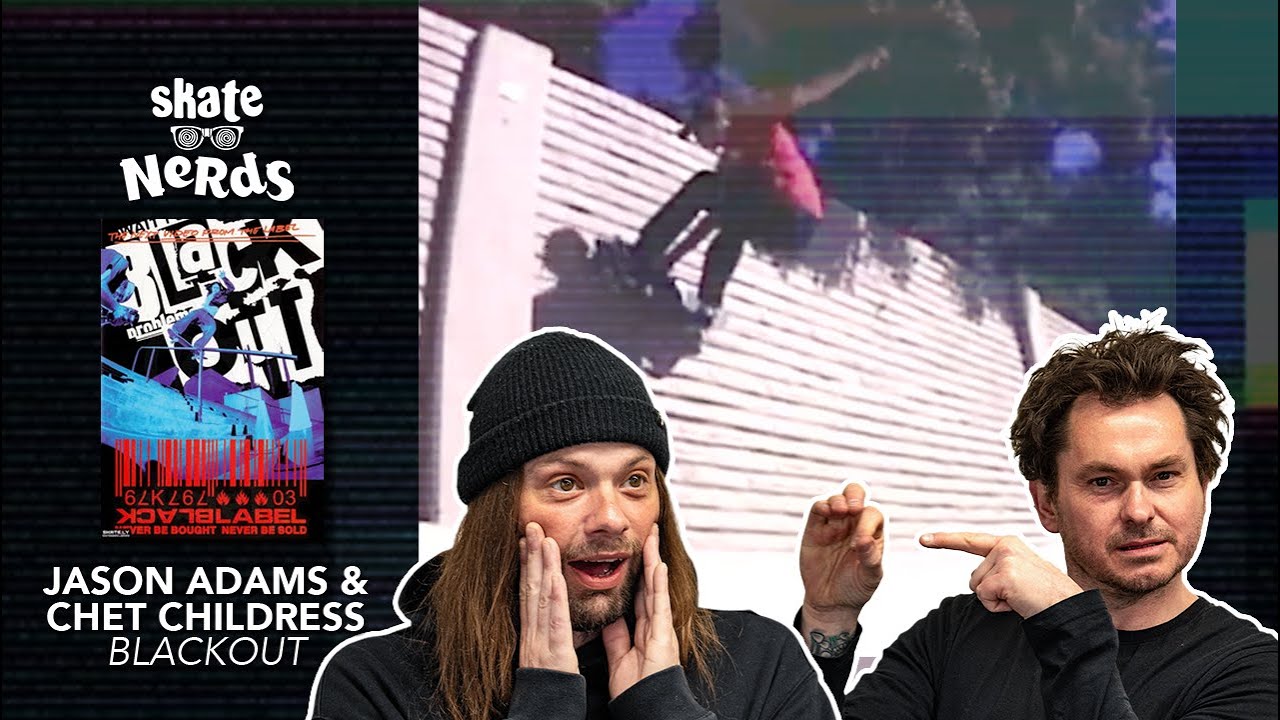 Skate Nerds - Jason Adams & Chet Childress from "Black Out" - YouTube