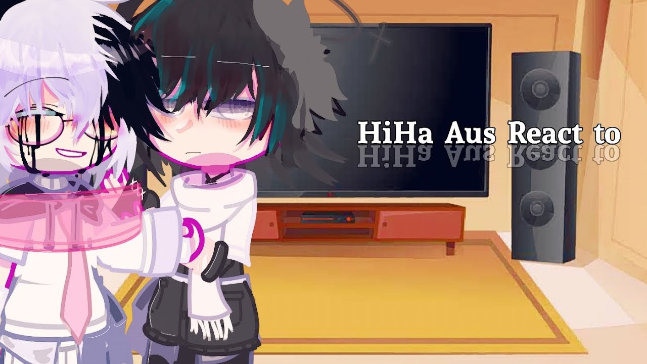 || Hiha Au React To || MY AU ||Hiha Aut ||boylove || Mô tả ||by: #shi ...