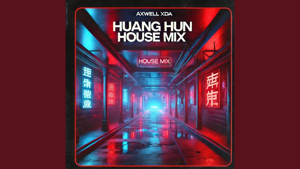 Huang Hun House Mix - YouTube
