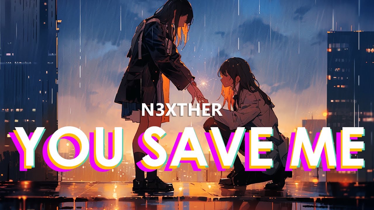 You Save Me - N3XTHER ( Official Lyrics Video ) - YouTube