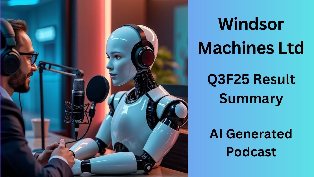 Windsor Machines Ltd | Q3F25 Result overview | AI-Generated Podcast ...