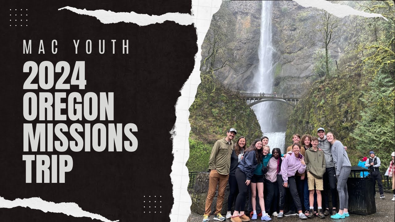 MAC Youth Oregon Trip 2024 - YouTube