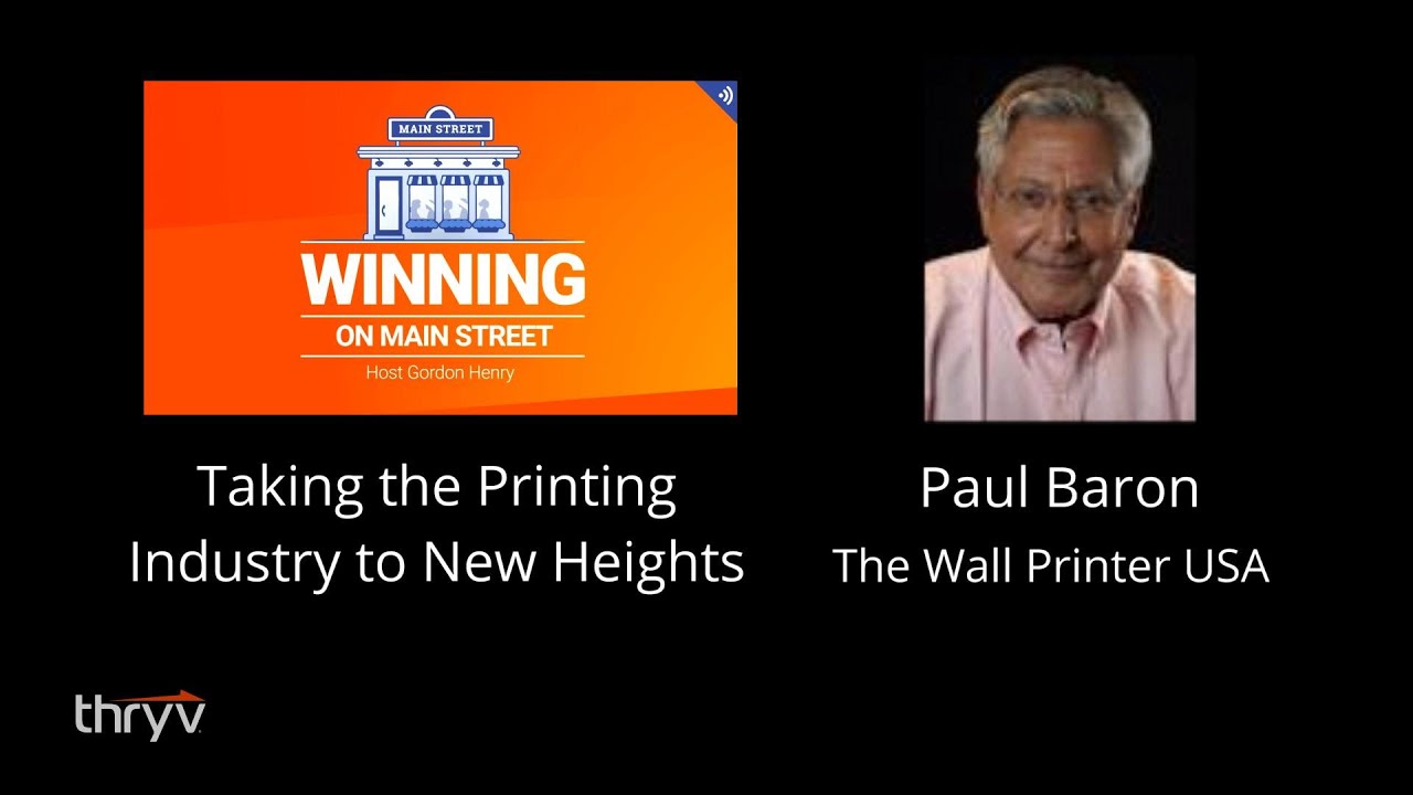Taking the Printing Industry to New Heights - Paul Baron - YouTube