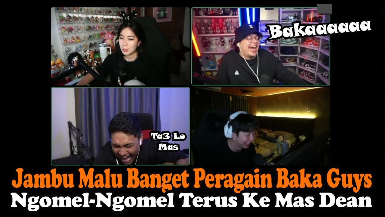 Jambu Malu Banget Peragain Baka Guys Ngomel-Ngomel Terus Ke Mas Dean ...