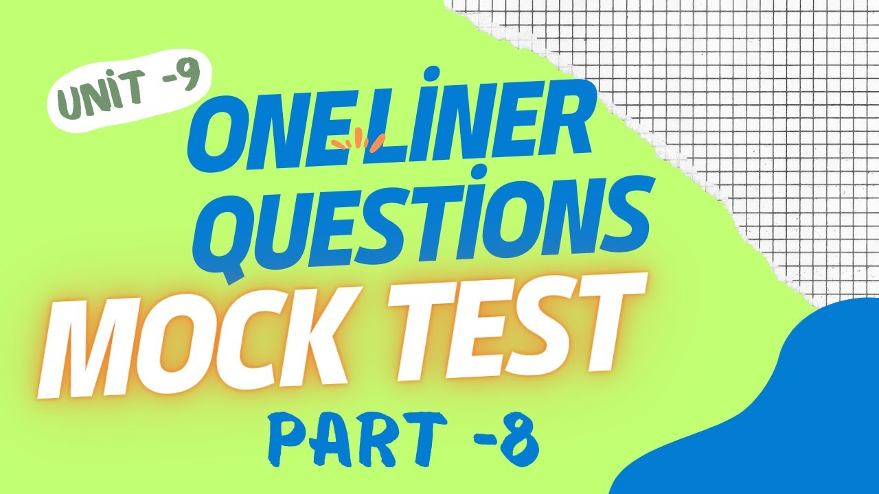 One liner Questions || Practice set ||UNIT -9 || Paper -1 || Part 8 ...