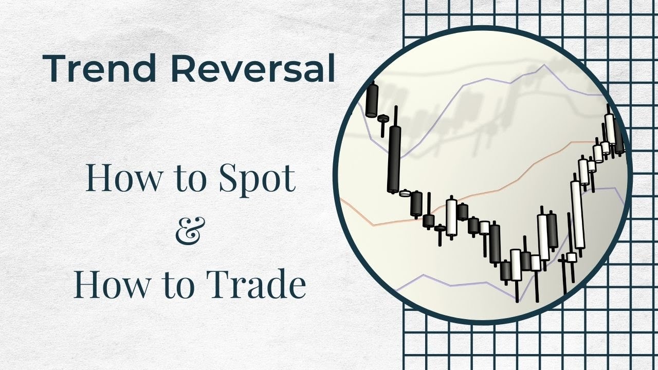 Trend Reversal – How to Spot & How to Trade ? Step by Step based on ...